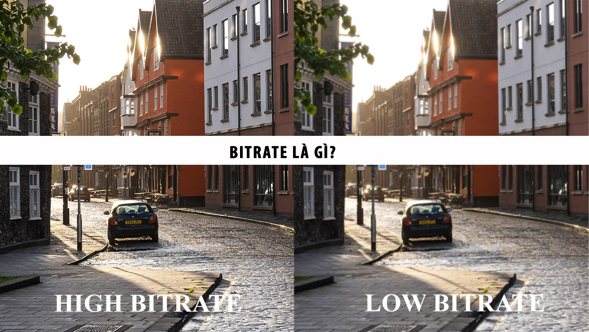 Bitrate là gì? Bitrate ảnh hưởng đến chất lượng video, audio như thế nào?